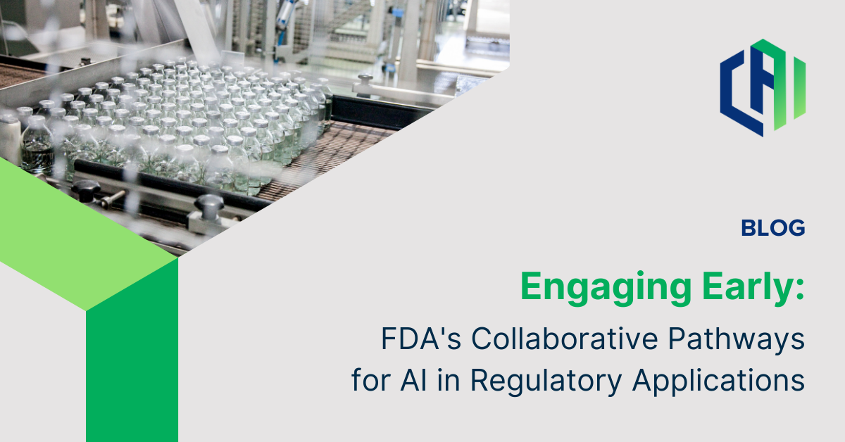 Engaging Early: FDA's Collaborative Pathways for AI in Regulatory ...